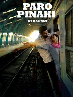 Paro Pinaki Ki Kahani - Movie Synopsis, Cast & Crew | District